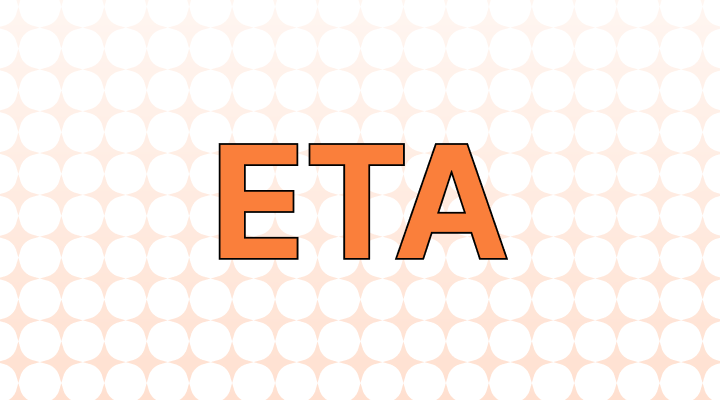 「ETA」の意味と例